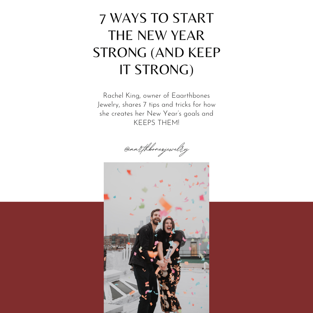 7 Ways to Start the New Year Strong (And Keep it Strong) – Eaarthbones ...